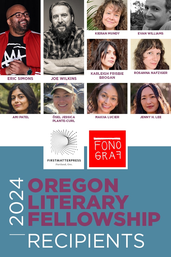 Announcing the 2024 Oregon Literary Fellowships - Literary Arts