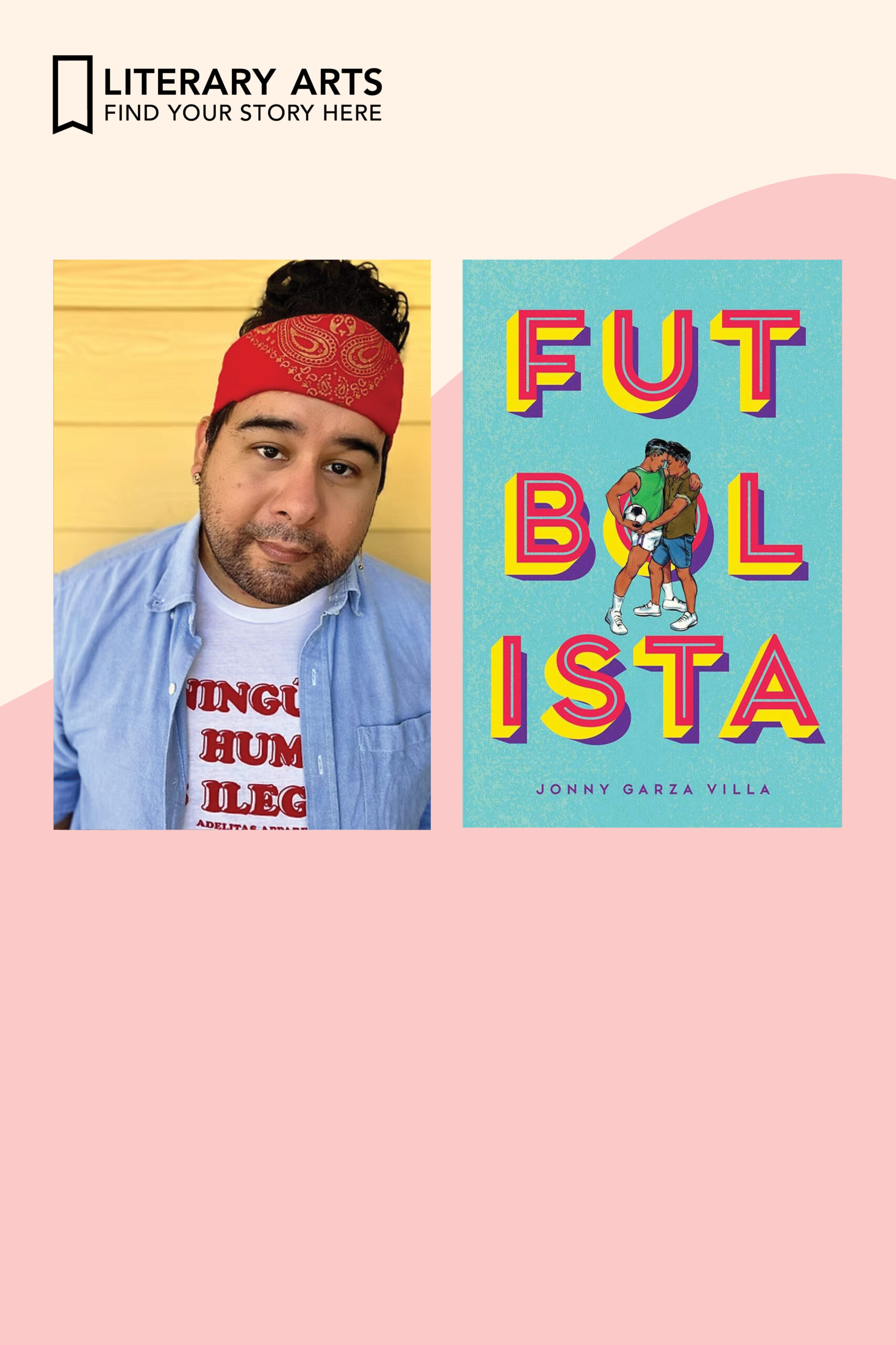 FUTBOLISTA!: Jonny Garza Villa - Literary Arts